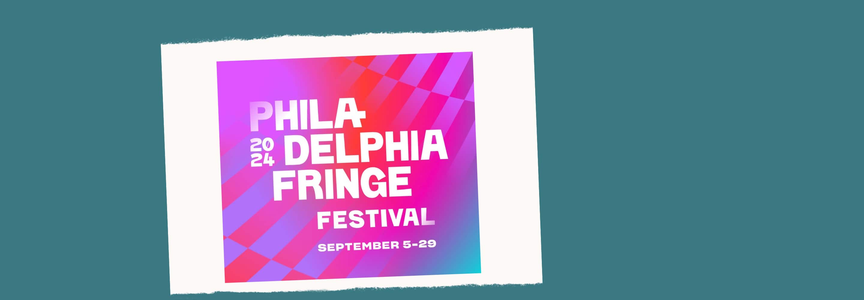 Philadelphia Fringe Festival 2024 - Young W